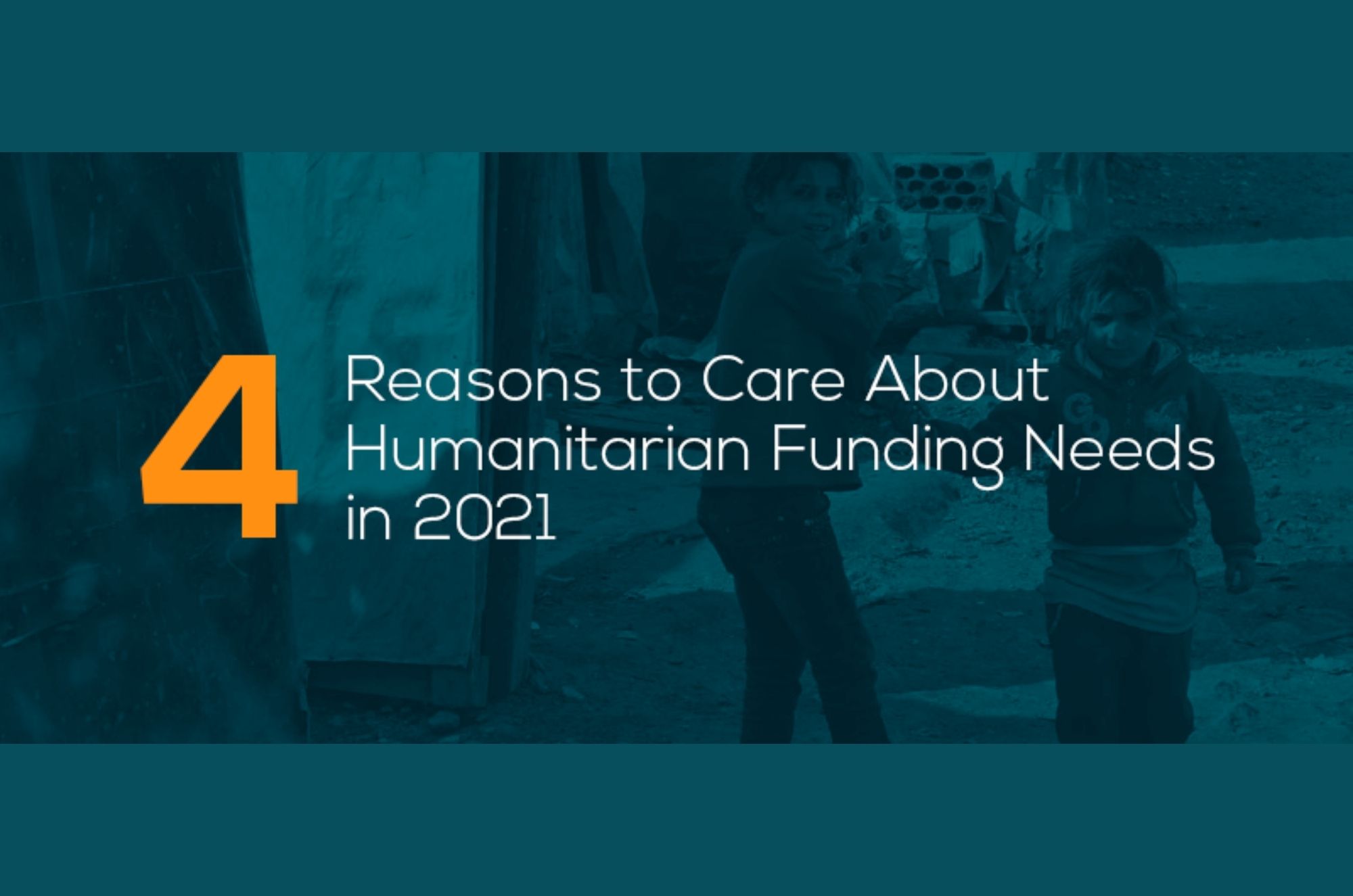 4 Reasons to Care About Humanitarian Funding Needs in 2021 - Anera